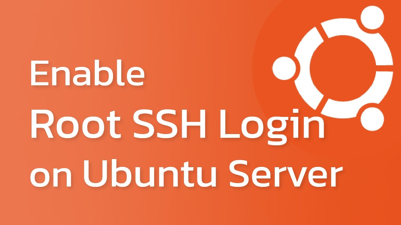 How to Enable Root SSH Login on Ubuntu Server