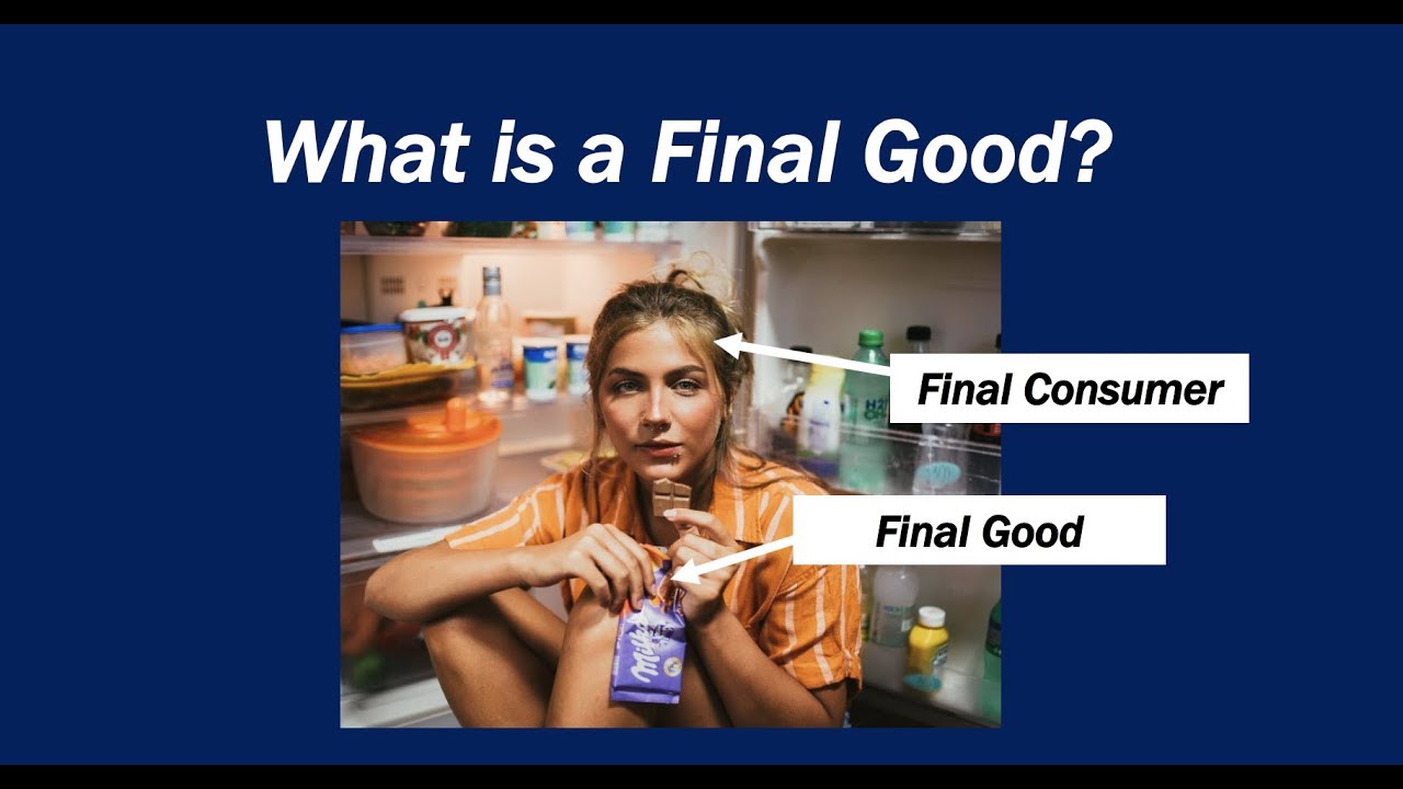 What is a Final Good?