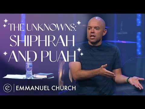 Shiphrah + Puah | The Unknowns | Pastor Aaron Beasley | Emmanuel Church Online Message