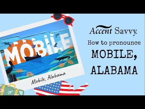 How to Pronounce Mobile and Alabama
