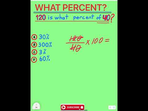 120 IS WHAT PERCENT OF 40?