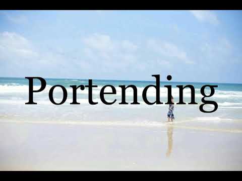 How To Pronounce Portending🌈🌈🌈🌈🌈🌈Pronunciation Of Portending