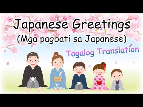 【Mga pagbati sa Japanese (Greetings in Japanese)】Japanese - Tagalog Translation !