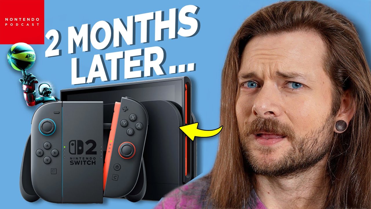 The Nintendo Switch 2: Two Months Later | Nontendo Podcast #149
