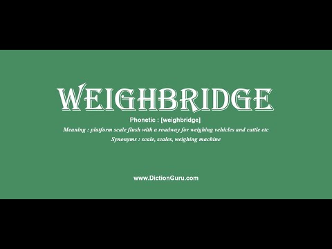 weighbridge: How to pronounce weighbridge with Phonetic and Examples