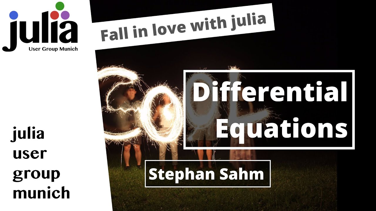 An Introduction to DiffEq.jl and Solving Scalar Equations | Stephan Sahm  | Julia Munich User Group