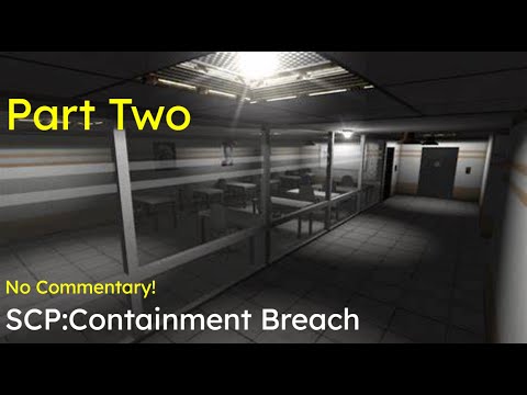 SCP:Containment Breach | No Commentary Part 2