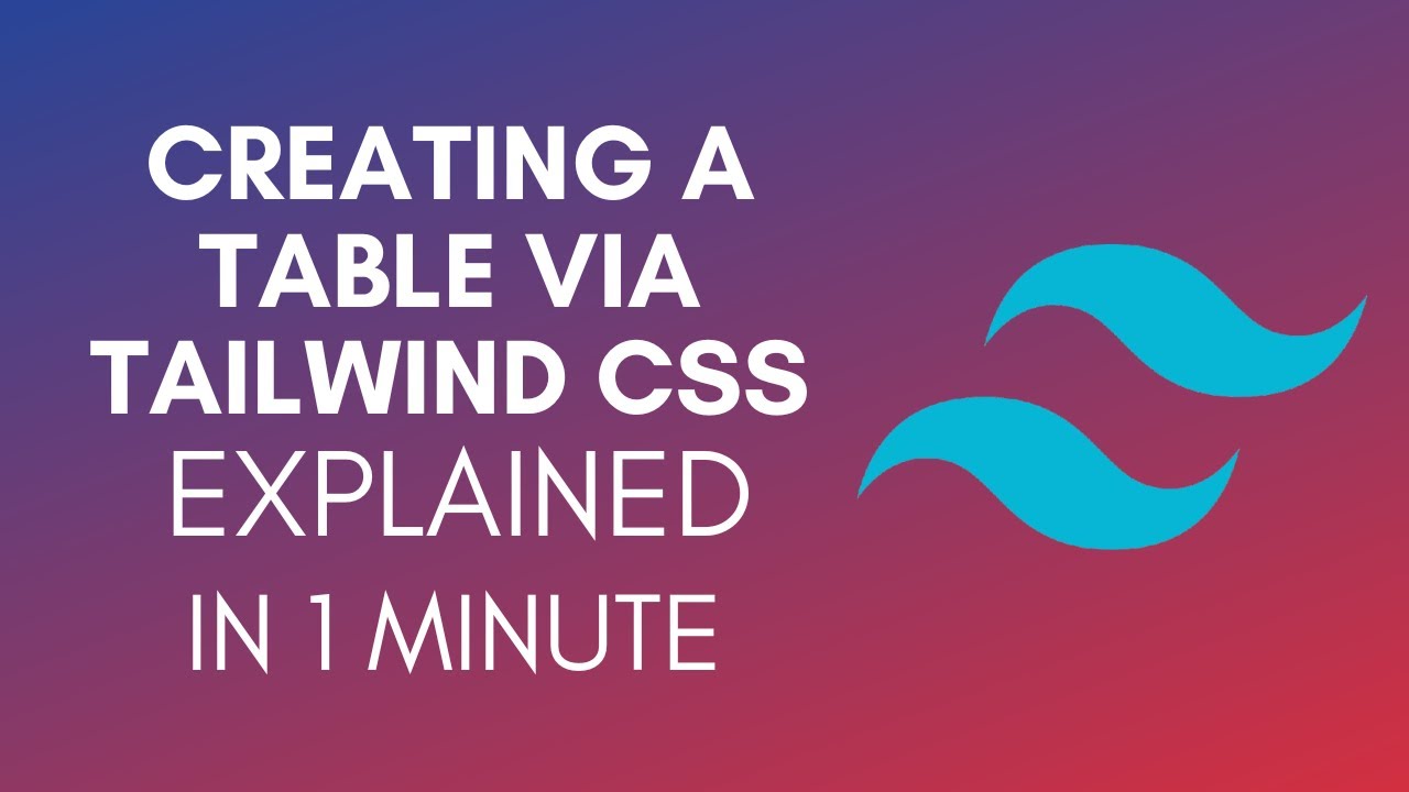 How To Create A Table Using Tailwind CSS (2025)