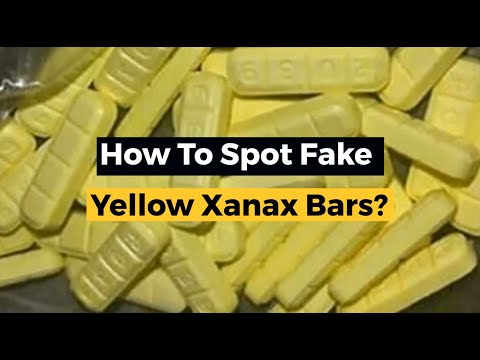 How To Spot Fake Yellow Xanax Bars? Yes, That Pill You're Taking Could Be Fake and Dangerous