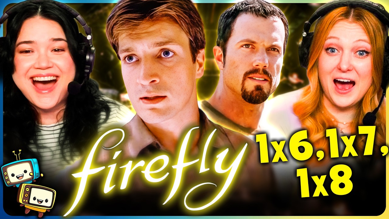 FIREFLY (2002) Episodes 6-8 Reaction! | First Time Watch | Nathan Fillion, Alan Tudyk, Gina Torres