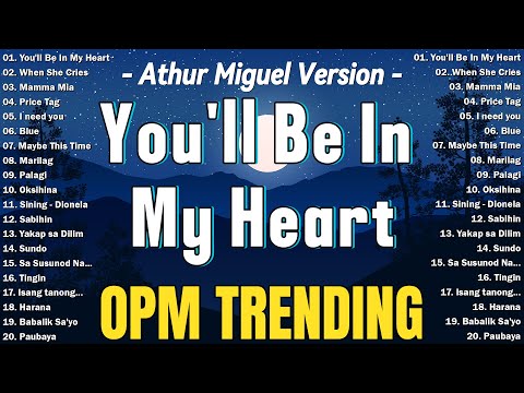 You'll Be In My Heart - NIKI 🌸 Best OPM Tagalog Love Songs | OPM Tagalog Top Songs 2025 Playlist