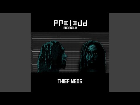 Thief Meds
