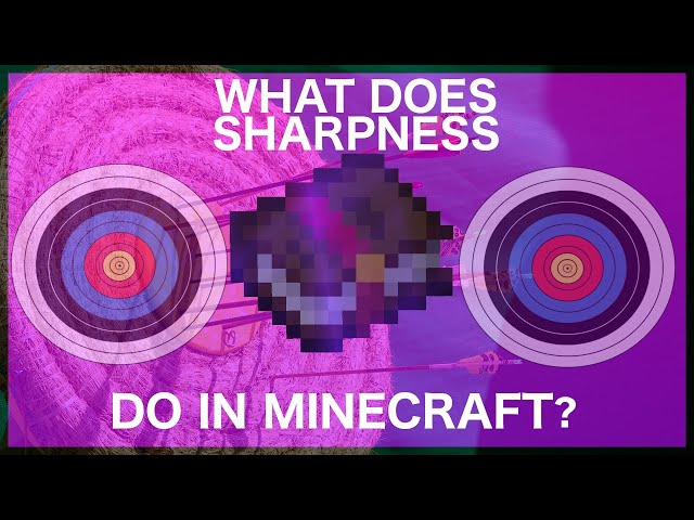 What does the Sharpness Enchantment do in Minecraft: Step by Step Guide