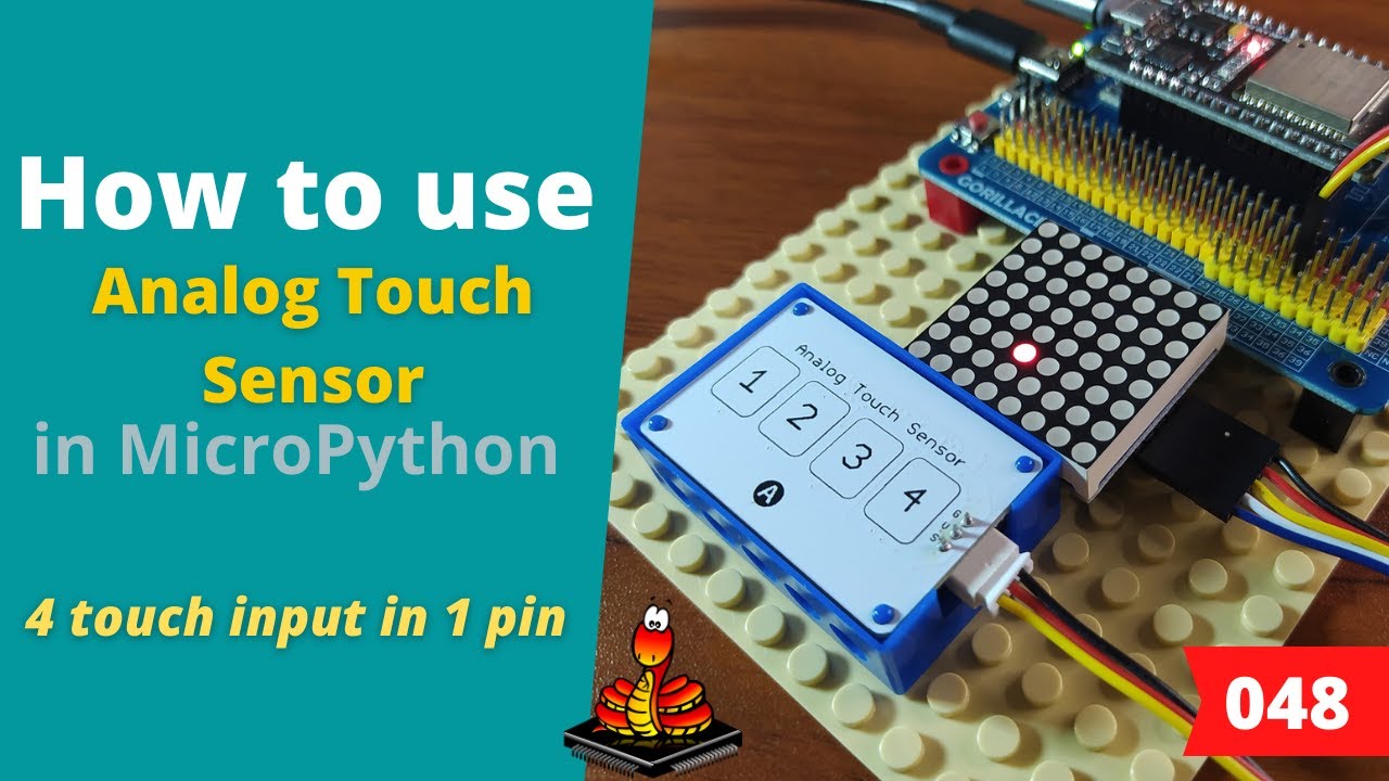 048 - MicroPython TechNotes: Analog Touch Sensor
