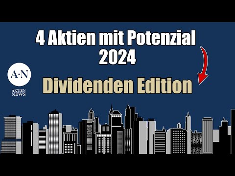 4 Dividenden Aktien mit Potenzial für 2024!