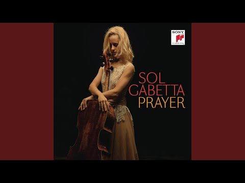 Let niet op de titel: Prayer door Sol Gabetta is alles behalve soft ...