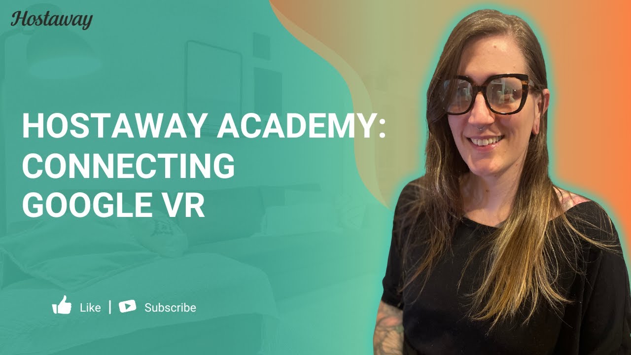 Hostaway Academy  Connecting Google VR