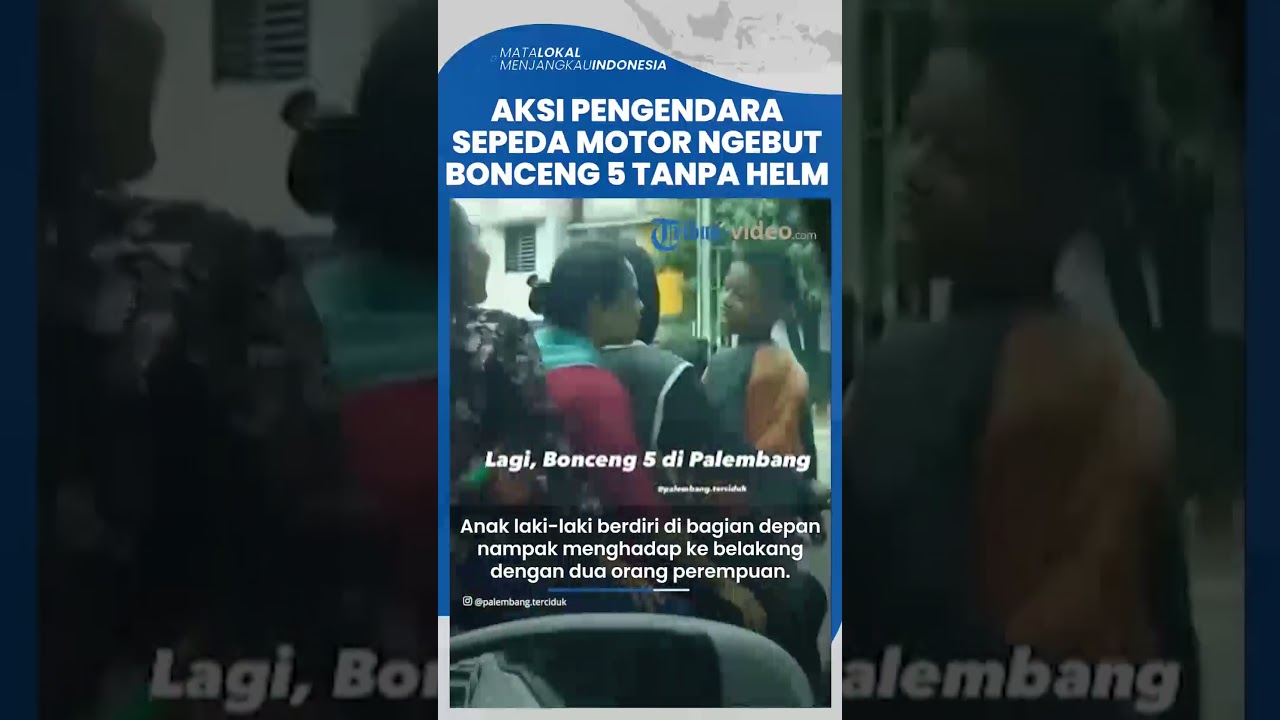 Viral Aksi Pengendara Sepeda Motor di Palembang Ngebut Gonceng 5 Tak Pakai Helm, Kini Diburu ...