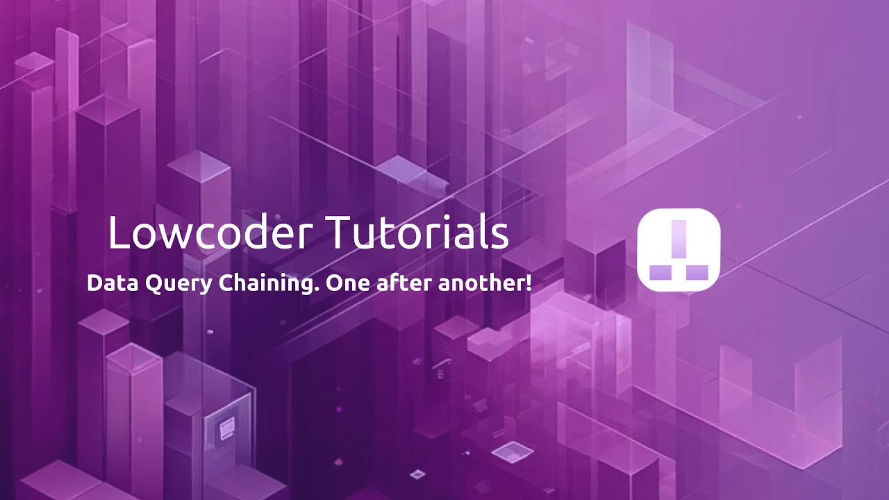 Lowcoder Tutorial - Data Query Chaining