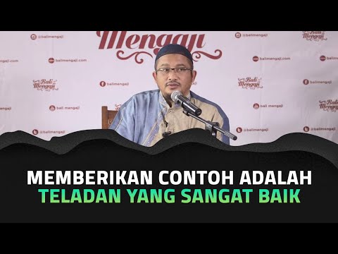 Video Singkat: Memberikan Contoh Adalah Teladan Terbaik - Ustadz Abdullah Taslim, Lc. MA