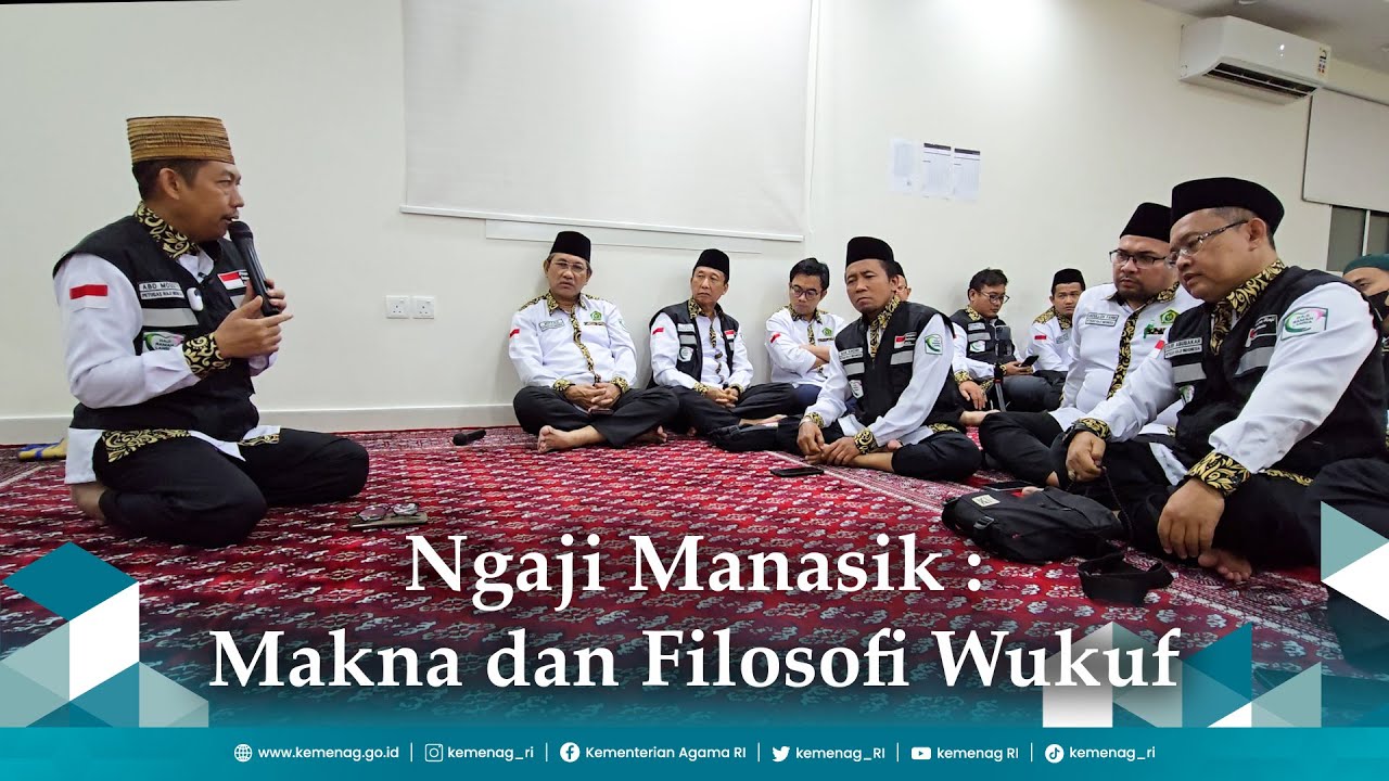 Makna dan Filosofi Wukuf - Kementerian Agama