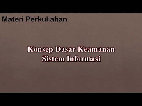 Konsep Dasar Keamanan Informasi (Pentingnya Menjaga Informasi)