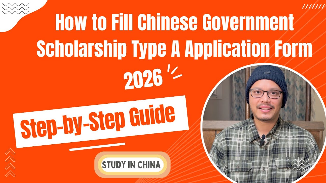 How to Fill CSC Chinese Government Scholarship Type A Application Form | Step-by-Step Guide 2026