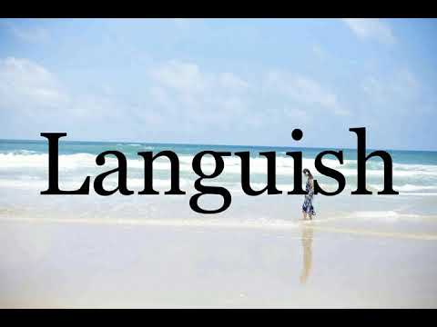 How To Pronounce Languish🌈🌈🌈🌈🌈🌈Pronunciation Of Languish
