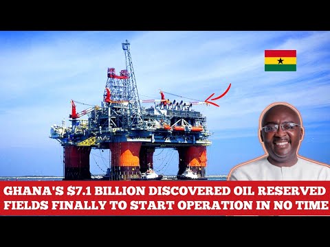 Ghana's $7.1 Billion Oil Reserves: Major Operations Set to Begin At Discovery Fields.