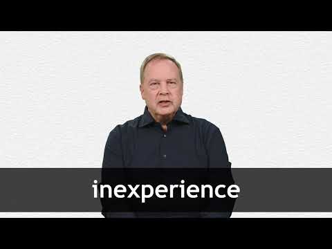 INEXPERIENCE definition and meaning | Collins English Dictionary