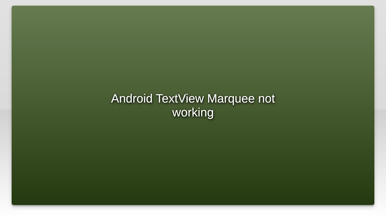 Android TextView Marquee not working
