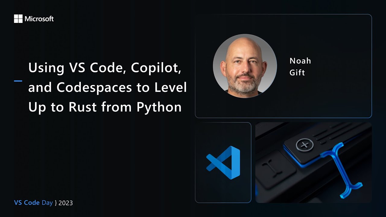 Using VS Code, Copilot, and Codespaces to Level Up to Rust from Python