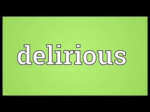 Delirious Meaning