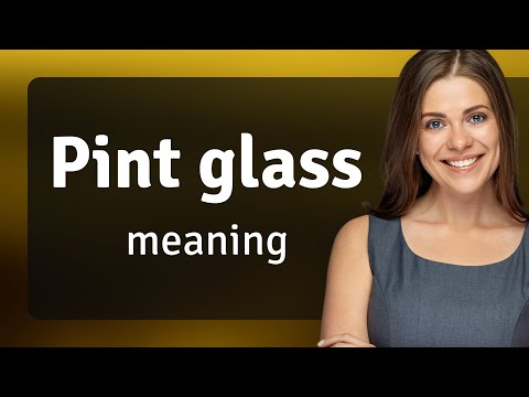 Understanding "Pint Glass" in Everyday English