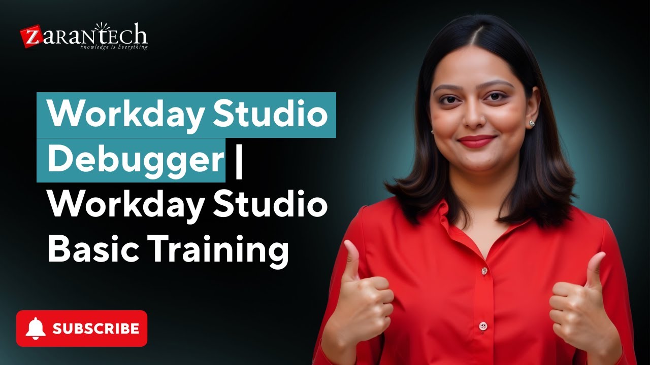 Workday Studio Debugger | Workday Studio Basic Training | ZaranTech