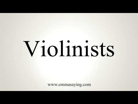 How To Pronounce Violinists