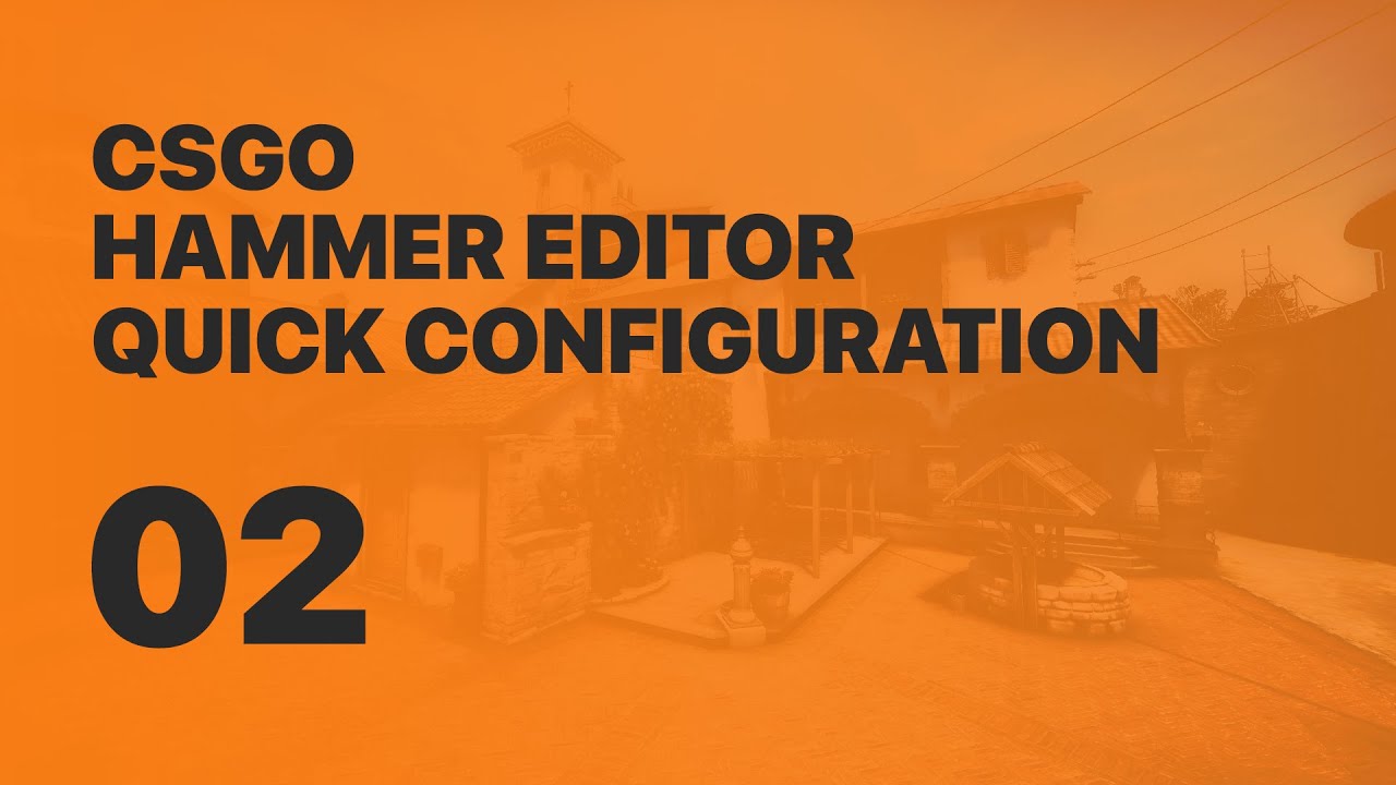 CSGO | 02 | Hammer Editor Configuration