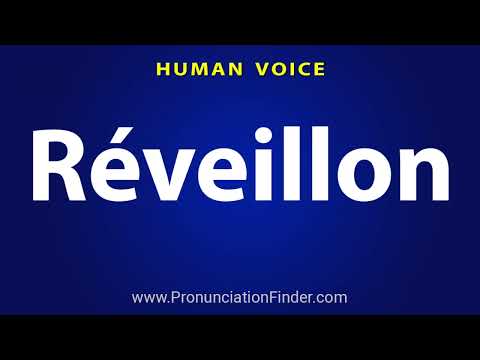 How To Pronounce Reveillon