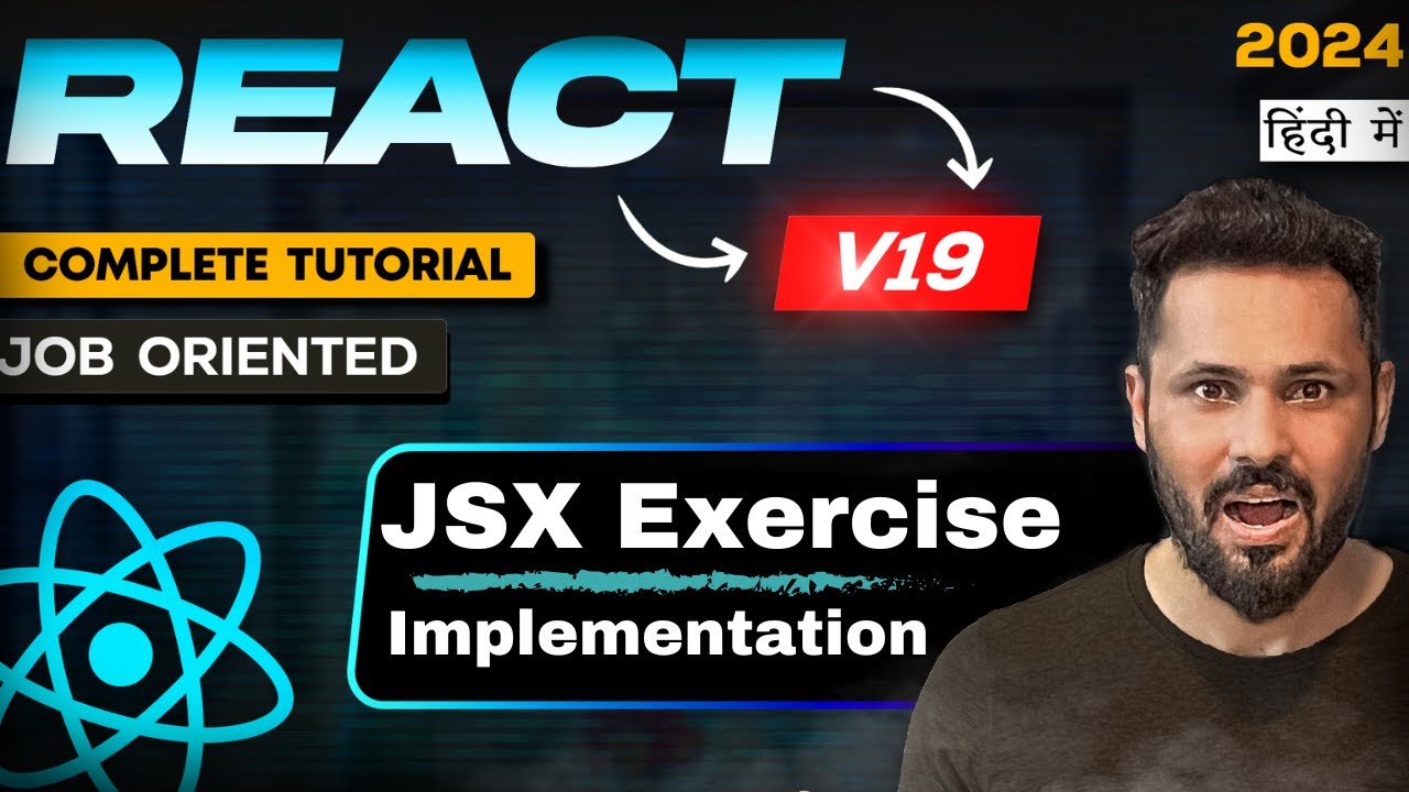 React JS 19 Tutorial in Hindi #11 jsx exercise implementation