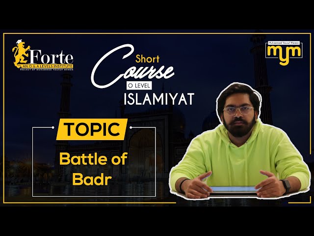Understanding the Battle of Badr: A Pivotal Moment in Islamic History ...
