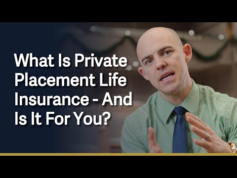 What is Private Placement Life Insurance - And Is It For You?