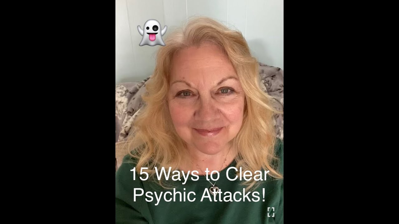 15 Powerful Ways to Clear Psychic Attacks & Negative Energy!