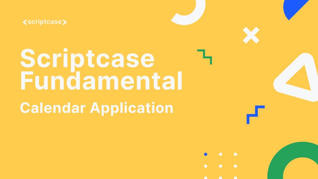 Scriptcase Fundamental Course - 11.1 Calendar Application