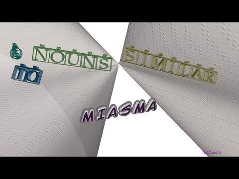 miasma - 6 nouns which are synonym to miasma (sentence examples)
