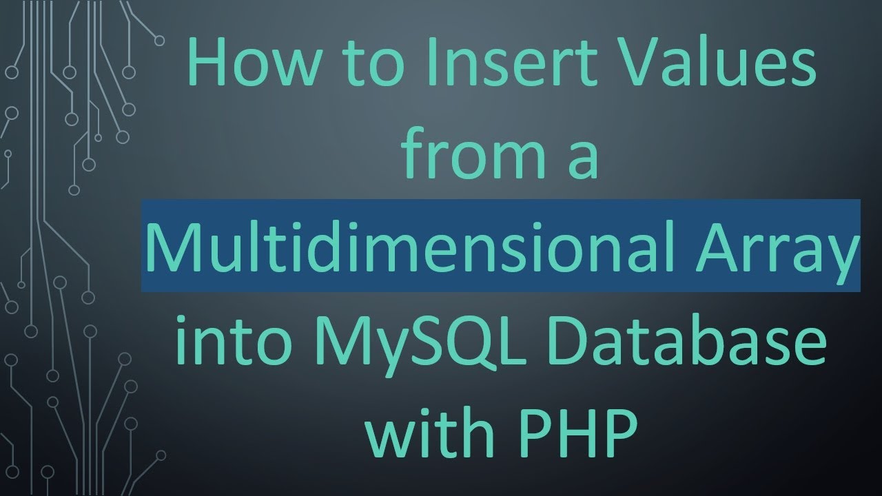 How to Insert Values from a Multidimensional Array into MySQL Database with PHP