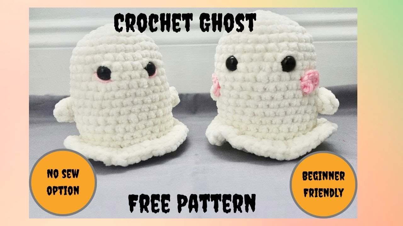 Crochet Ghost Tutorial,  Free Pattern,  No Sew Option, Amigurumi Ghost Pattern, Beginner Friendly