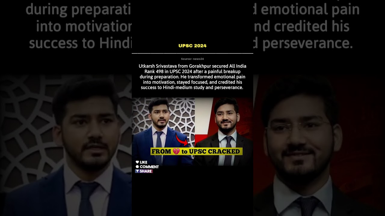 Heartbreak to Triumph: Utkarsh Srivastava’s Journey to UPSC Success
