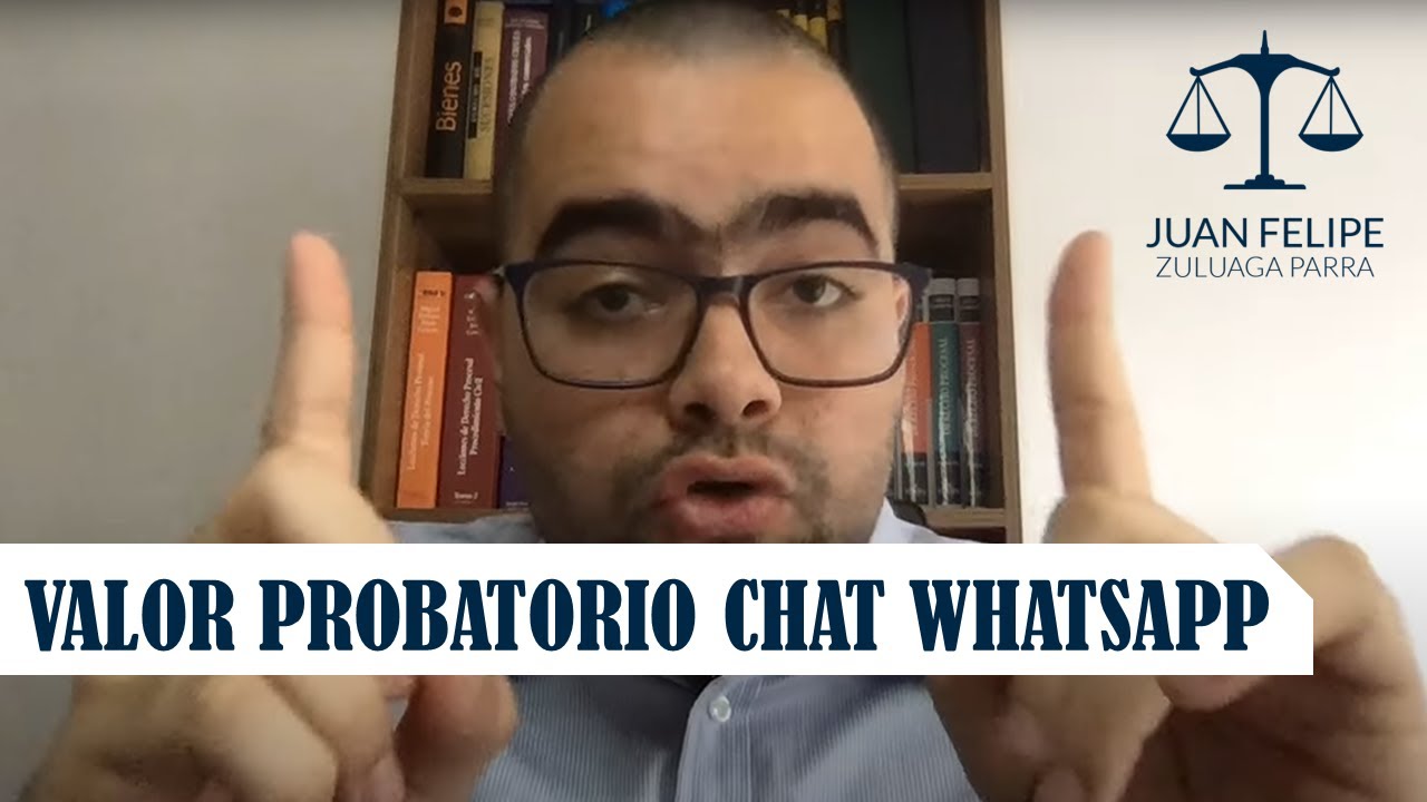 Valor probatorio de los chats de WhatsApp
