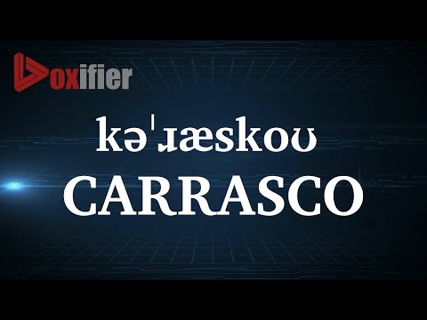 How to Pronunce Carrasco in English - Voxifier.com