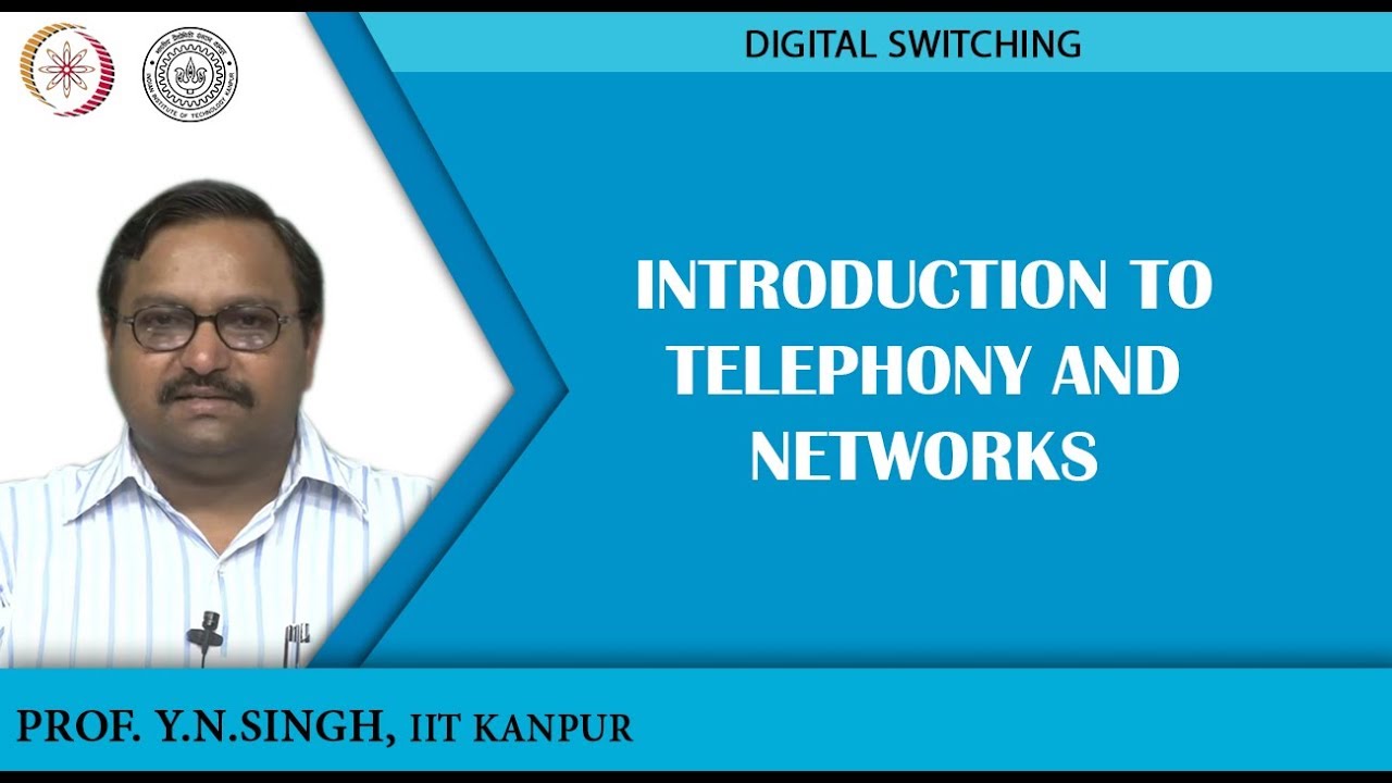 Introduction to Telephony and Networks